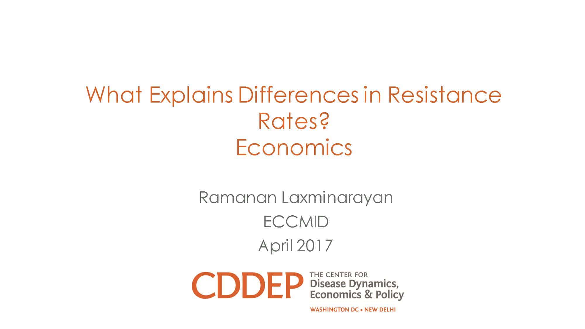 What Explains Differences in Resistance Rates? Economics - ECCMID 2017 ...