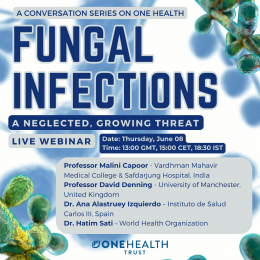 Fungal Infections: A Neglected, Growing Threat - One Health Trust