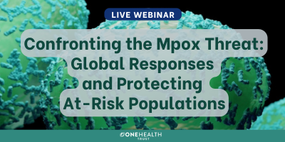 Confronting the Mpox Threat: Global Responses and Protecting At-Risk ...